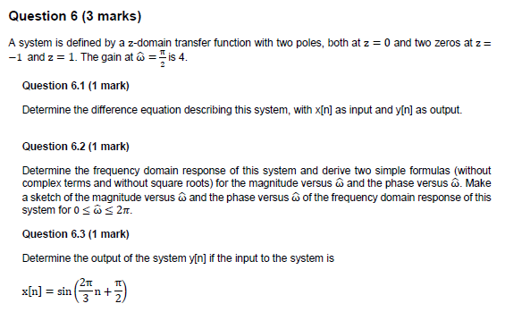 Solved Question 6 (3 marks) A system is defined by a | Chegg.com