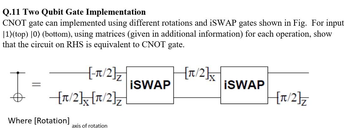 Q.11 Two Qubit Gate Implementation CNOT gate can | Chegg.com