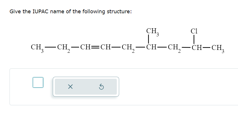 Solved Give the IUPAC name of the following | Chegg.com