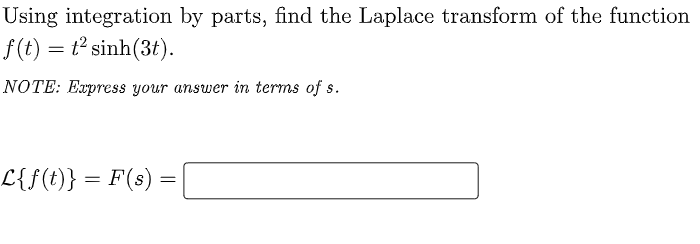Solved Using integration by parts, find the Laplace | Chegg.com