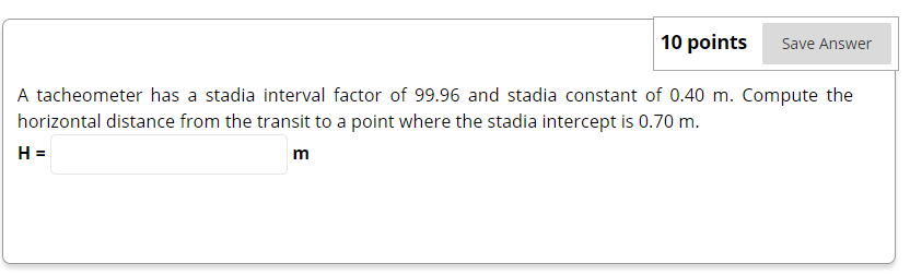Solved 10 points Save Answer A tacheometer has a stadia | Chegg.com
