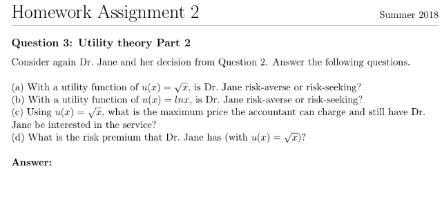 Solved Homework Assignment 2 Summer 2018 Question 2: Utility | Chegg.com