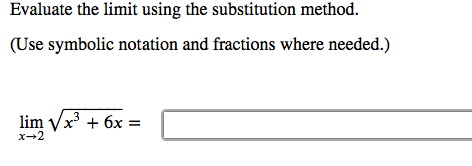 Solved Evaluate the limit using the substitution method. | Chegg.com