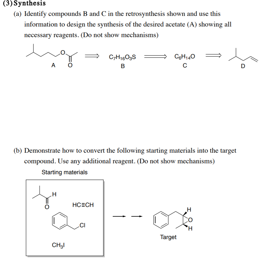 Solved (3) Synthesis (a) Identify compounds B and C in the | Chegg.com