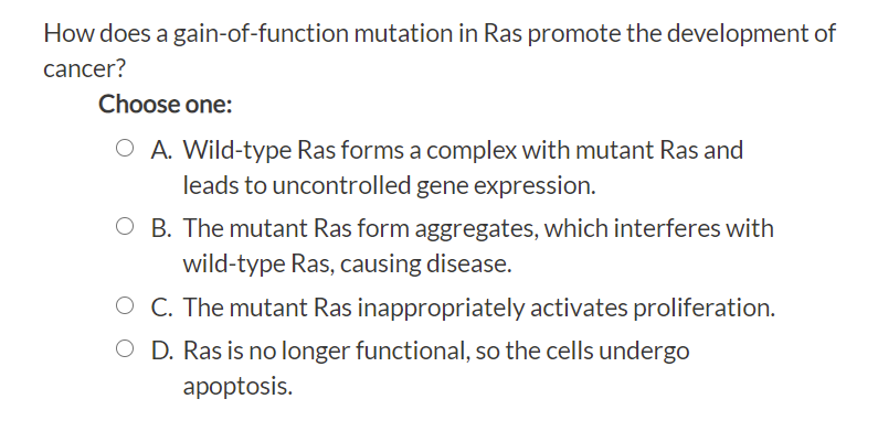 Solved How does a gain-of-function mutation in Ras promote | Chegg.com