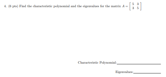 Solved Find the characteristic polynomial and the | Chegg.com