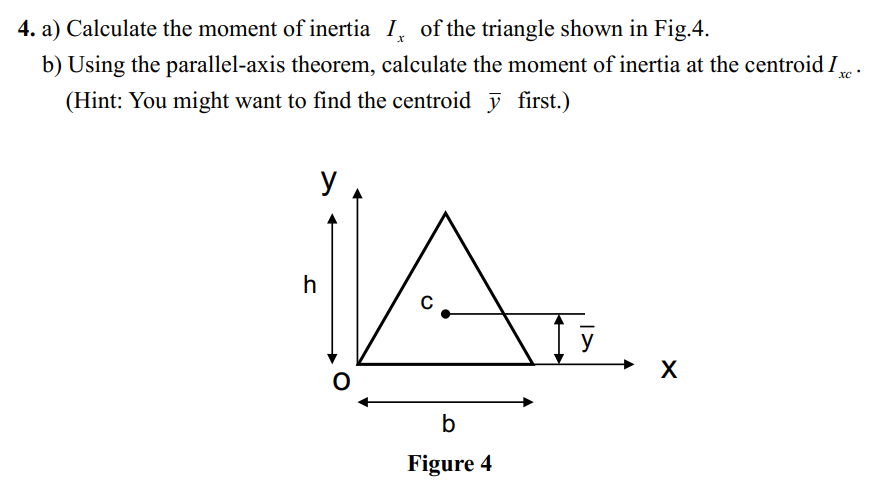 Solved 4. a) Calculate the moment of inertia of the triangle | Chegg.com