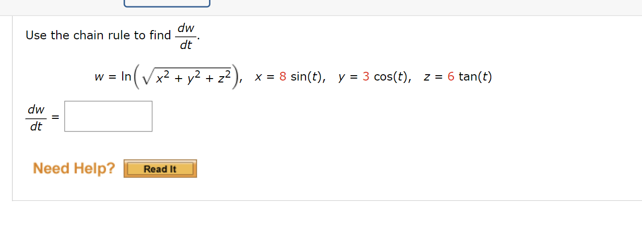 Solved Use the chain rule to find dw dt w = In ( Vx2 + y2 + | Chegg.com