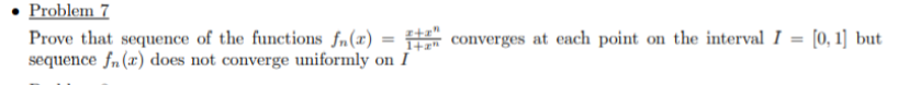 Solved Problem 7 Prove that sequence of the functions fn(x) | Chegg.com