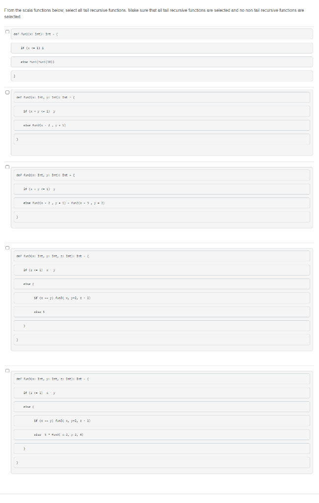 From the scala functions below, select all tail | Chegg.com From the scala functions below, select all tail | Chegg.com