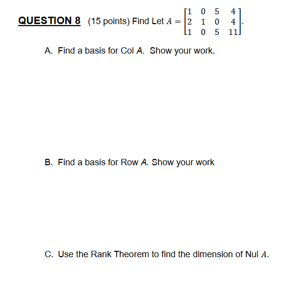 Solved [1 0 5 4 QUESTION 8 (15 points) Find Let A = 12 1 0 4 | Chegg.com Solved [1 0 5 4 QUESTION 8 (15 points) Find Let A = 12 1 0 4 | Chegg.com