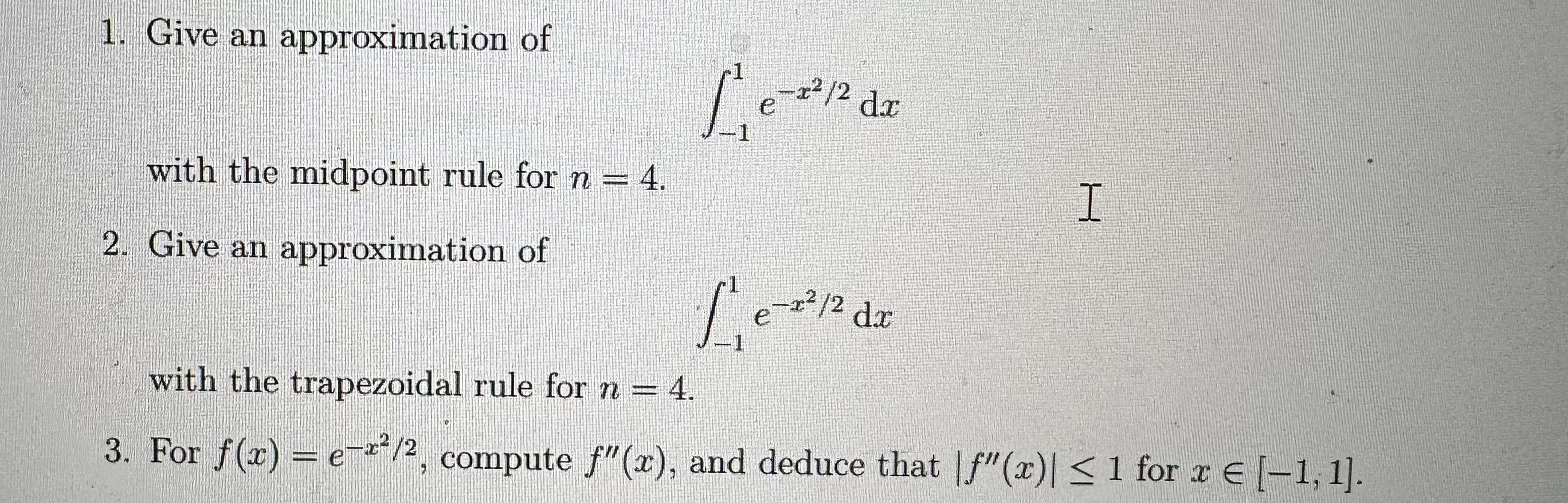 Solved Exercise III: Approximation of the Gaussian integral | Chegg.com