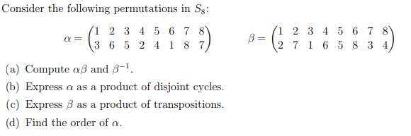 Solved Consider the following permutations in Sg: a = (1 2 3 | Chegg.com