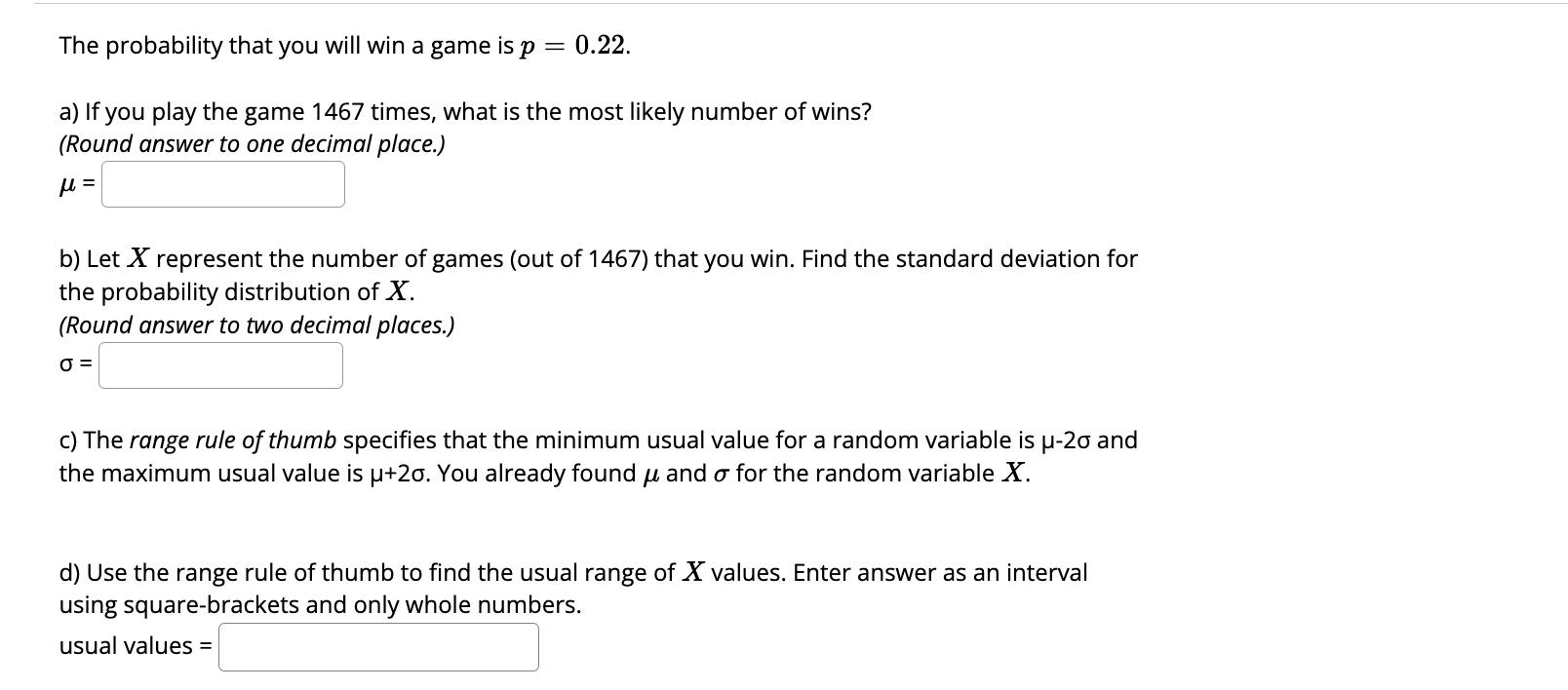 Solved The probability that you will win a game is p = 0.22. | Chegg.com