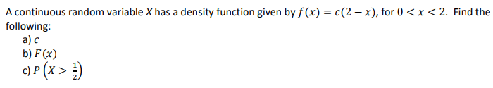 Solved A continuous random variable x ﻿has a density | Chegg.com