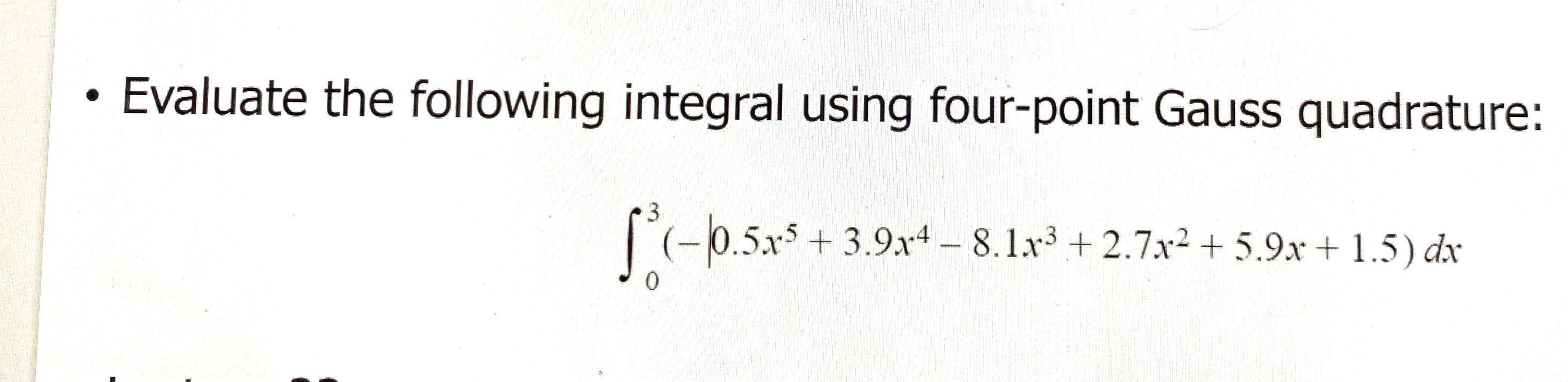 Solved - Evaluate the following integral using four-point | Chegg.com