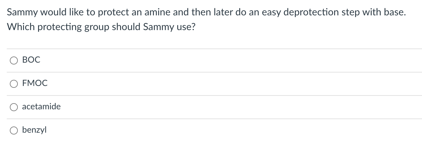Solved Sammy would like to protect an amine and then later | Chegg.com