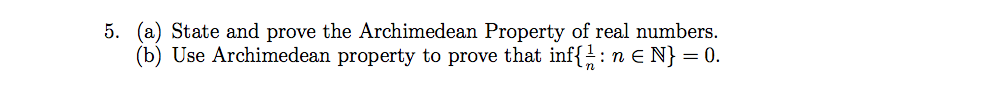 Solved 5. (a) State and prove the Archimedean Property of | Chegg.com