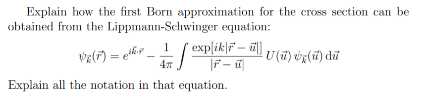 Solved Explain how the first Born approximation for the | Chegg.com