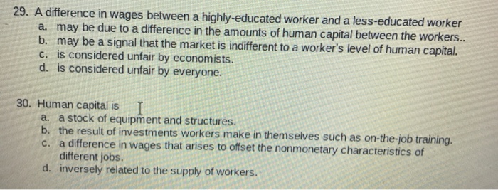 Solved 29. A difference in wages between a highly-educated | Chegg.com