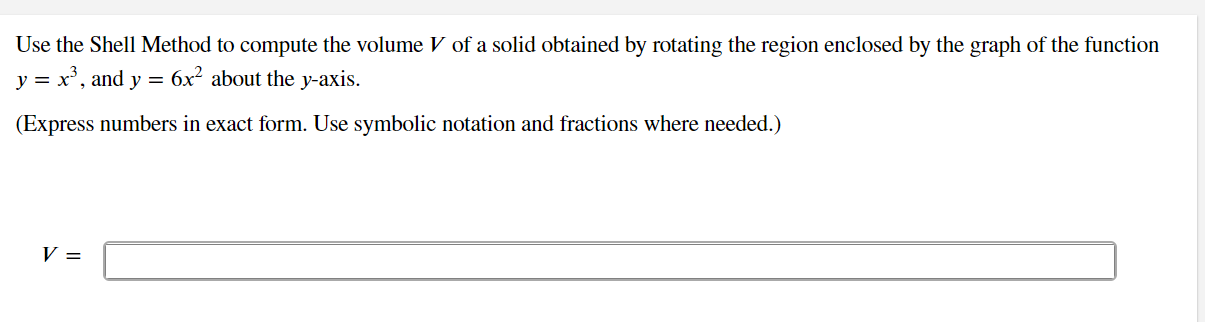 Solved Use the Shell Method to compute the volume V of a | Chegg.com
