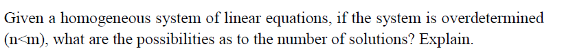 Solved Given a homogeneous system of linear equations, if | Chegg.com