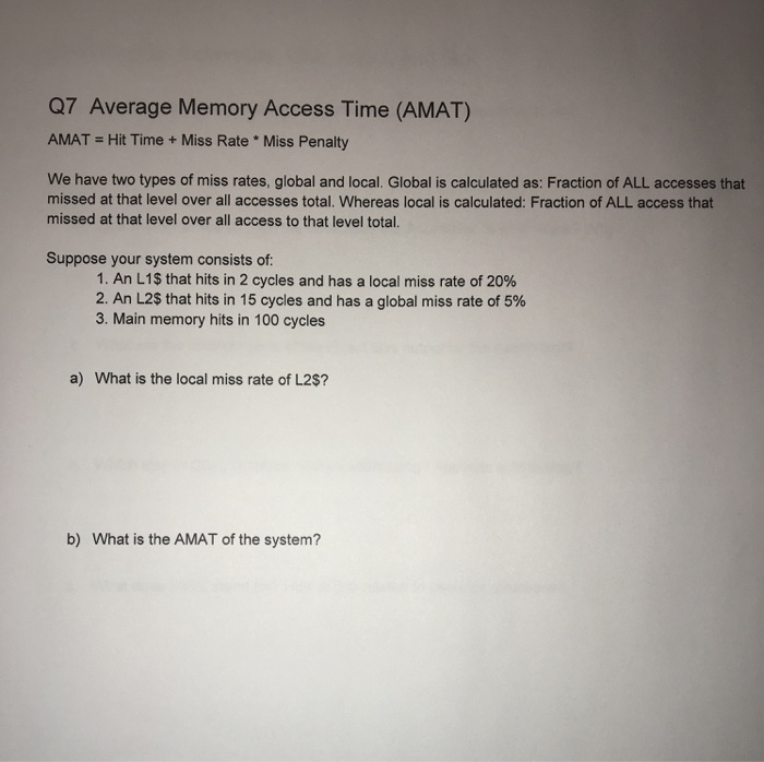 Solved Q7 Average Memory Access Time (AMAT) AMAT Hit Time+ | Chegg.com