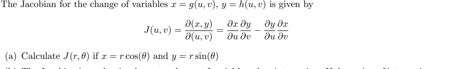 Solved The Jacobian for the change of variables | Chegg.com