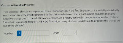 Solved Current Attempt in Progress Two spherical objects are | Chegg.com