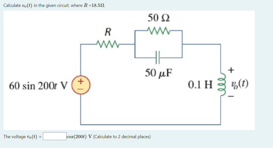 Solved Calculate vo(t) in the given circuit. where R | Chegg.com
