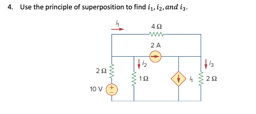 Solved 4. Use the principle of superposition to find i1, 12, | Chegg.com