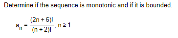 Solved Determine if the sequence is monotonic and if it is | Chegg.com