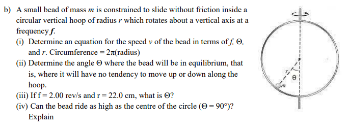 Solved b) A small bead of mass m is constrained to slide | Chegg.com