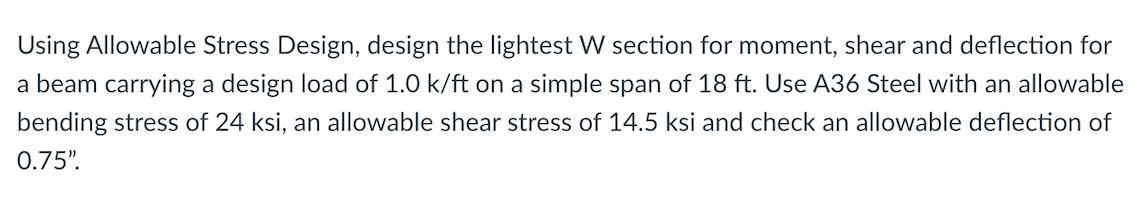 Solved Using Allowable Stress Design, design the lightest W | Chegg.com