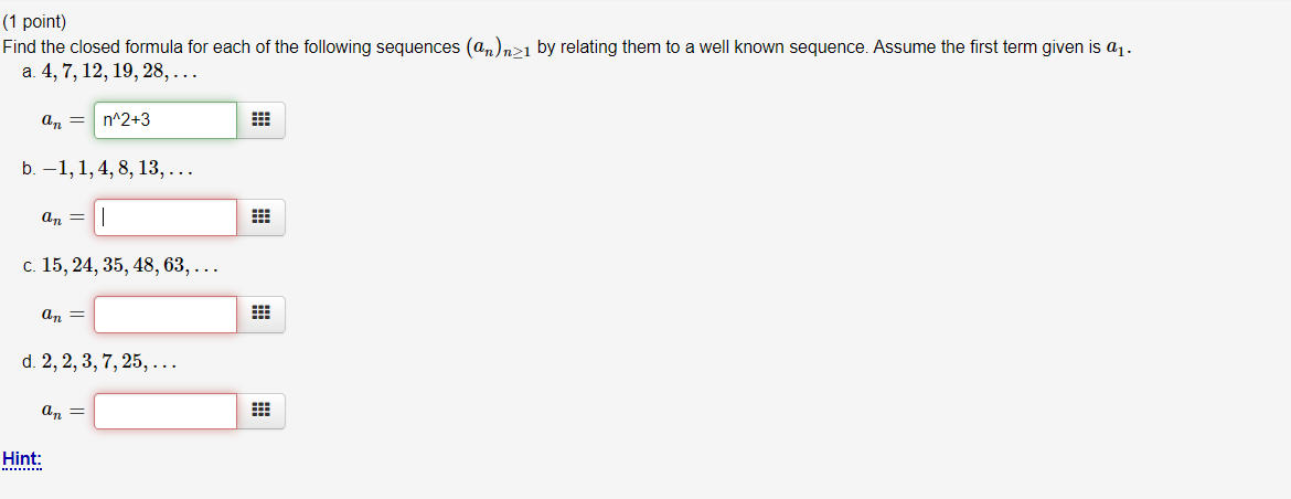 Solved 1 point) Cor each sequence given below, find a closed | Chegg.com