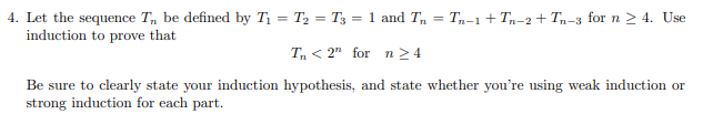 Solved Let the sequence Tn be defined by T1 = T2 = T3 = 1 | Chegg.com