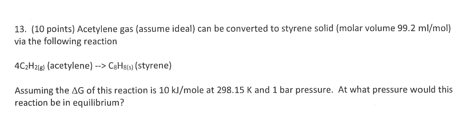 Solved 13. (10 points) Acetylene gas (assume ideal) can be | Chegg.com
