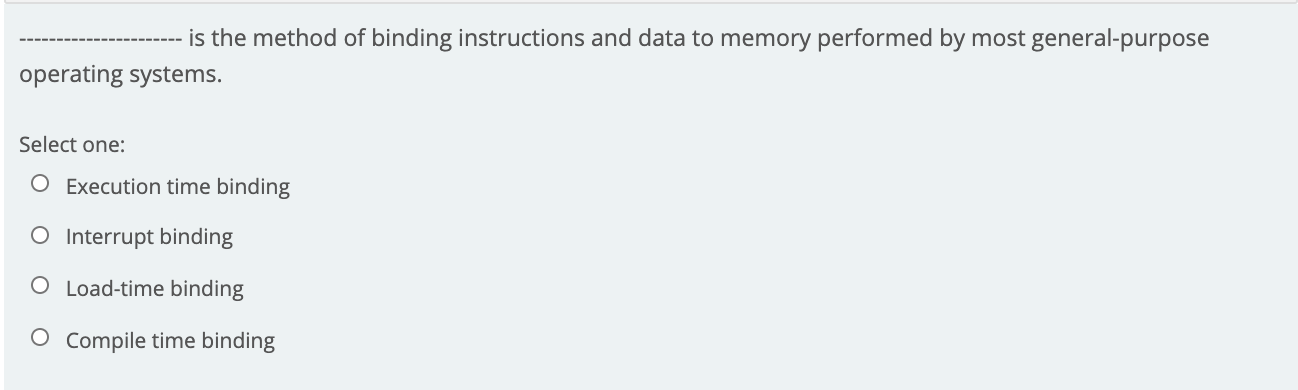 Solved is the method of binding instructions and data to | Chegg.com