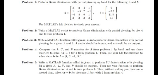 Solved Problem 1: Perform Gauss elimination with partial | Chegg.com