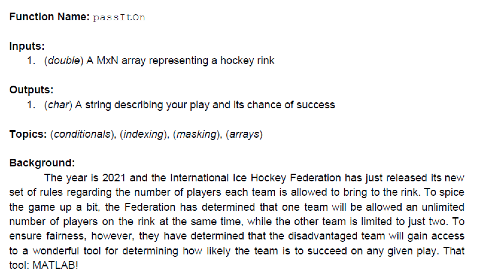 Solved Function Name: passIton Inputs: 1. (double) A MxN | Chegg.com