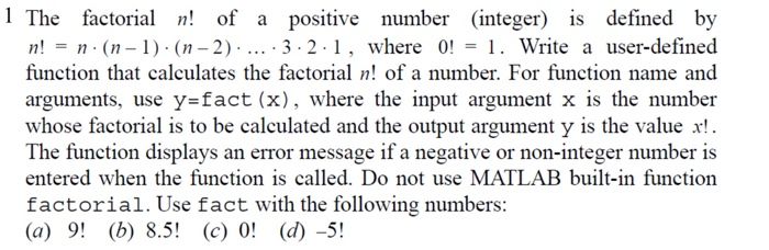 Solved 1 The factorial n! of a positive number (integer) is | Chegg.com
