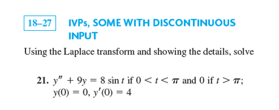 Solved 18-27 IVPs, SOME WITH DISCONTINUOUS INPUT Using the | Chegg.com