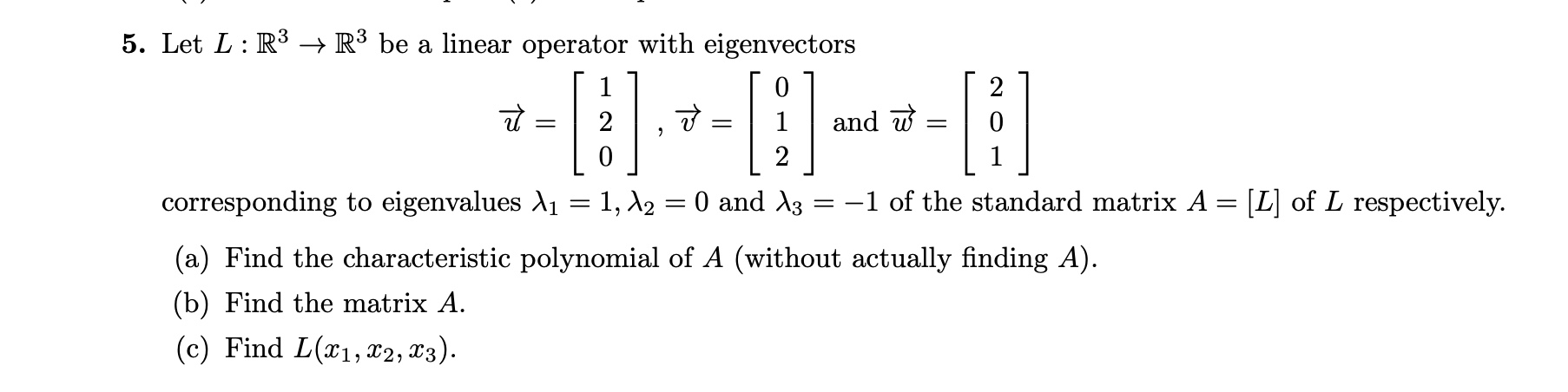 Solved Let L:R3→R3 ﻿be a linear operator with | Chegg.com