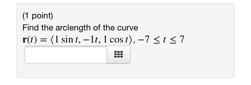 Solved (1 point) Find the arclength of the curve r(t) = (1 | Chegg.com