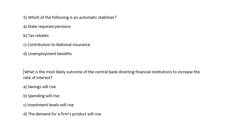 Solved 5) Which of the following is an automatic stabilizer? | Chegg.com