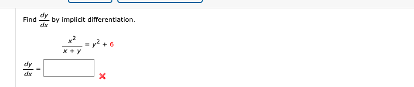 Solved Find dy by implicit differentiation. dx x2 x + y y2 + | Chegg.com