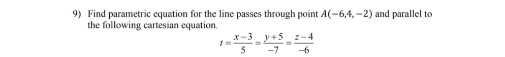 Solved 9) Find parametric equation for the line passes | Chegg.com