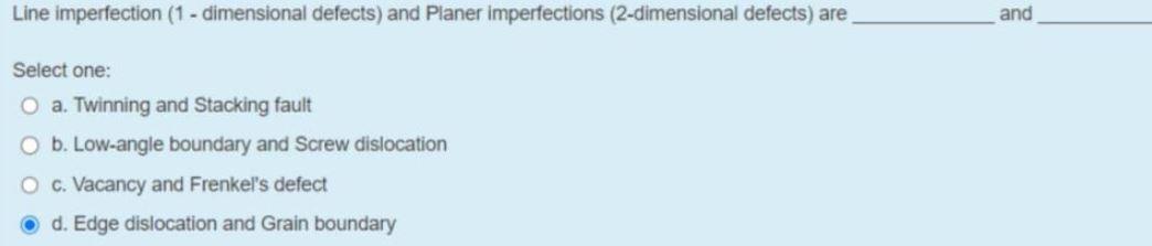 Solved Line imperfection (1 - dimensional defects) and | Chegg.com