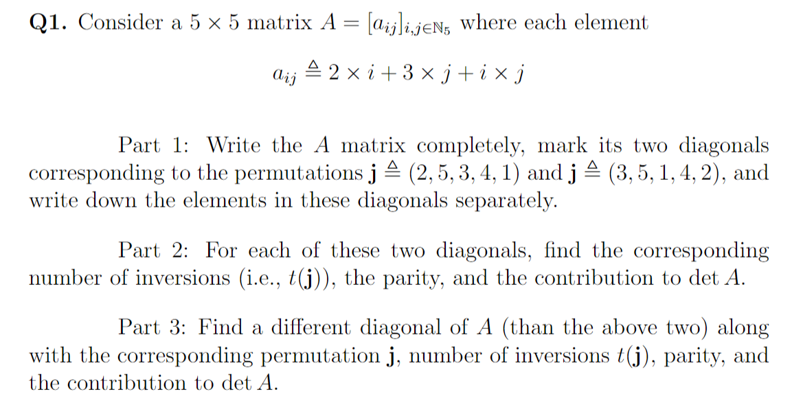 Solved Q1. Consider a 5×5 matrix A=[aij]i,j∈N5 where each | Chegg.com
