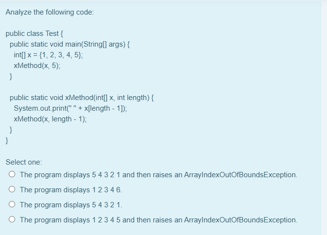 Solved Analyze the following code: public class Test{ public | Chegg.com